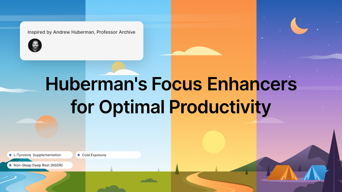 Huberman S Focus Enhancers For Optimal Productivity