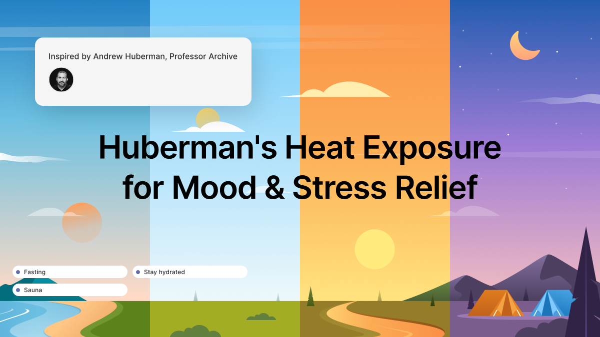 Huberman's Heat Exposure for Mood & Stress Relief