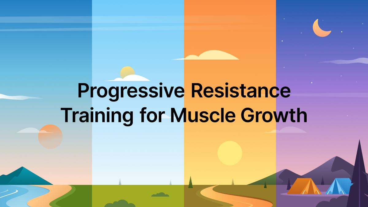 Progressive Resistance Training for Muscle Growth