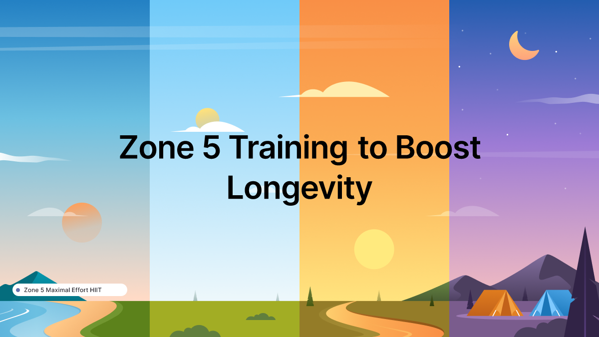 Zone 5 Training to Boost Longevity