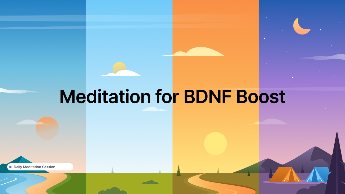 Meditation for BDNF Boost