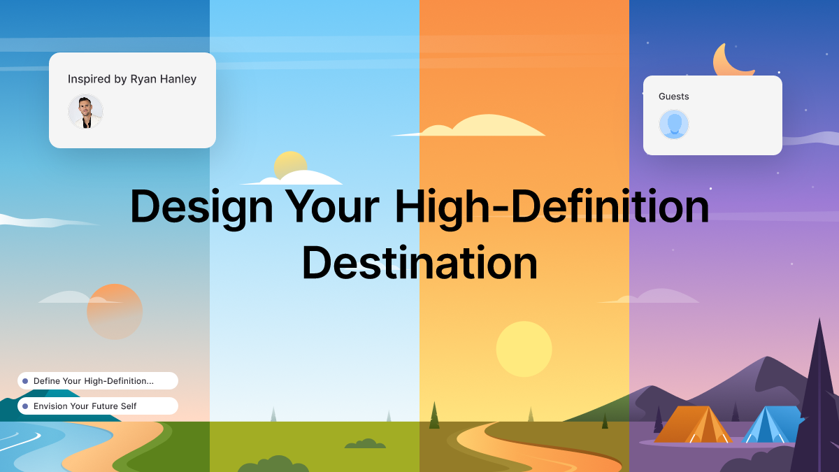 Design Your High-Definition Destination