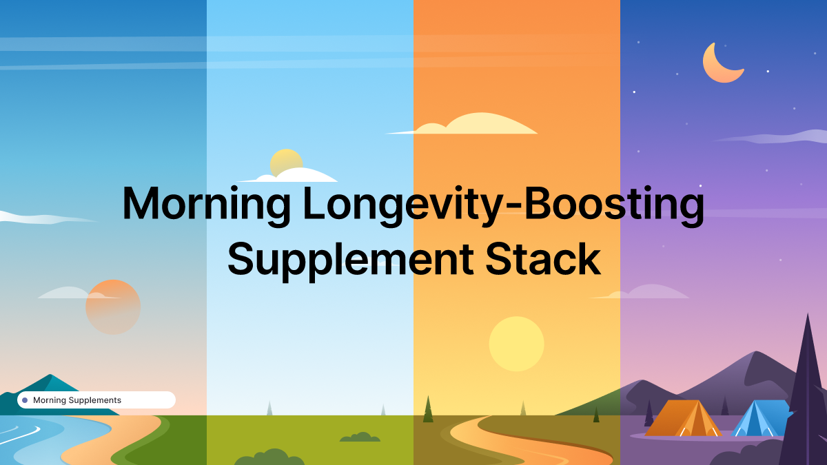 Morning Longevity-Boosting Supplement Stack